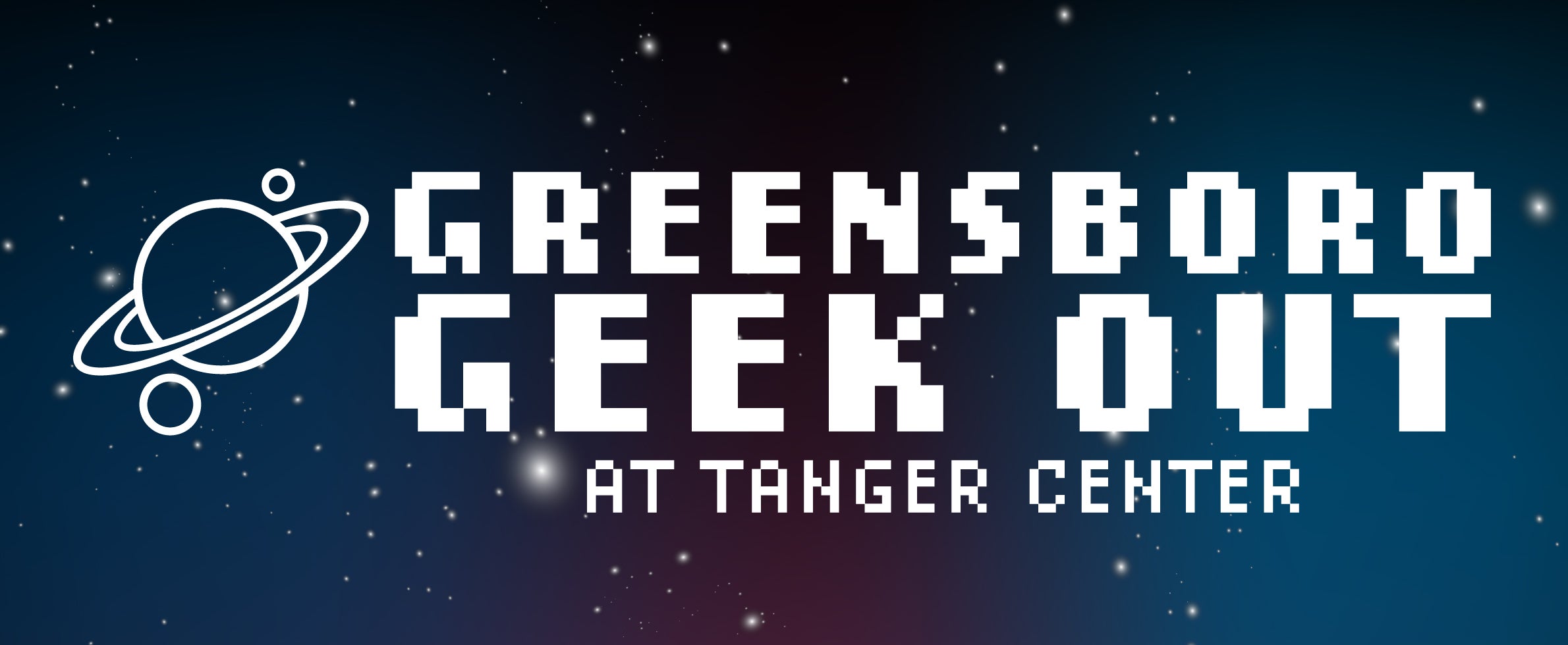 Greensboro Geek Out | Steven Tanger Center for the Performing Arts